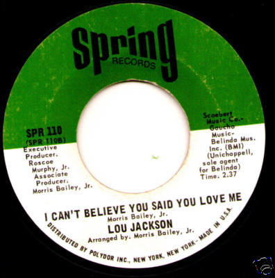popsike.com - Lou Jackson - I Can't Believe You Said You Love Me ...
