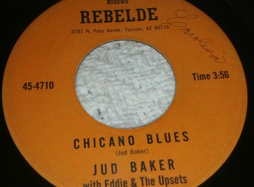 popsike.com - JUD BAKER- CHICANO BLUES/LOS VALIENTES DE TUCSON 45rpm 60 ...