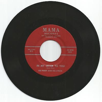 popsike.com - Obscure 45 R&B/DooWop Mama-1 Ike Perry/Lyrics "In My ...