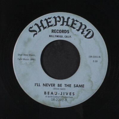 popsike.com - BEAU-JIVES: I'll Never Be The Same / What Would You Do 45 ...