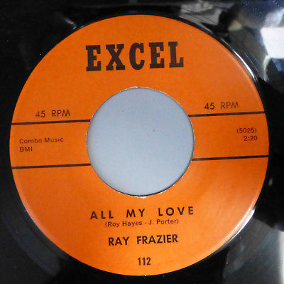popsike.com - RAY FRAZIER & GRP 45 All my love / Fat mouth EXCEL M ...