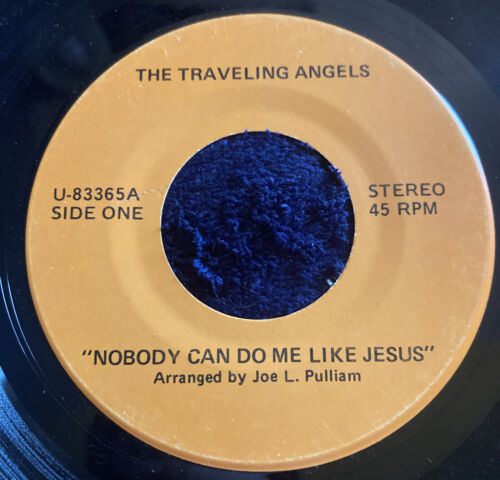 popsike.com - The Traveling Angels Nobody Can Do Me Like Jesus Rare ...