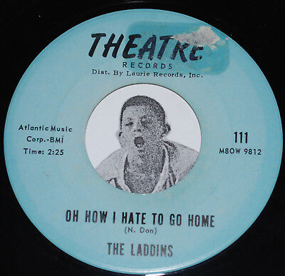 popsike.com - Doo Wop 45 THE LADDINS Oh How I Hate To Go Home / There ...